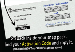 Activate your Activation Code at www.pch.com/actnow for a HUGE PCH CASH ...